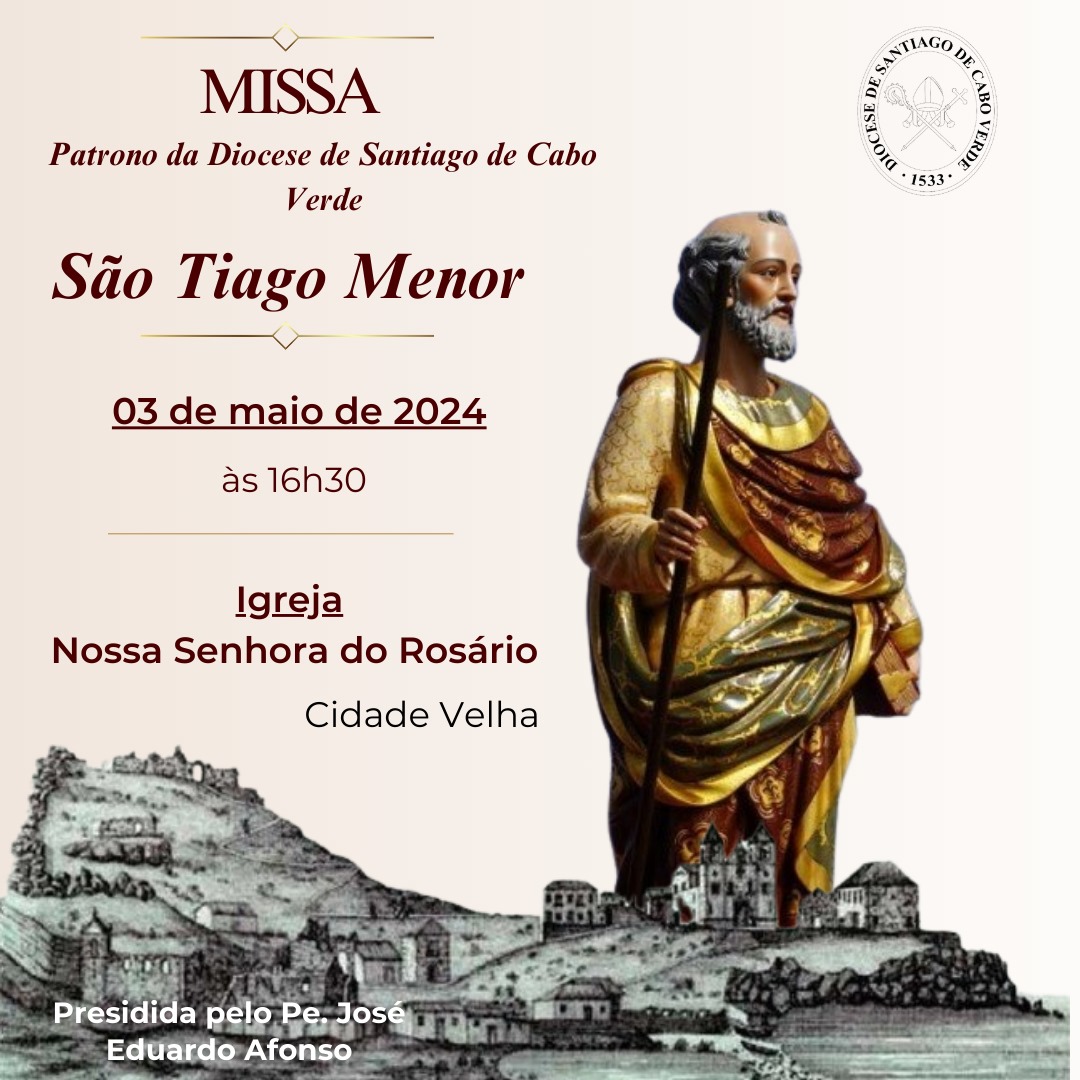 Diocese Santiago - São Tiago Menor e São Filipe: Fé e Martírio